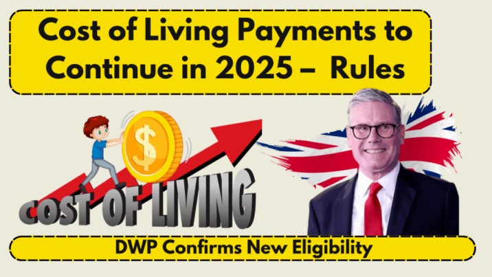 Cost of Living Payments to Continue in 2025 – DWP Confirms New Eligibility Rules - ECCD News